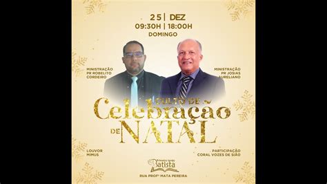 Culto de Celebração PIB Cruz das Almas BA Domingo 25 12 2022
