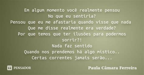 Em algum momento você realmente pensou Paula Câmara Ferreira Pensador
