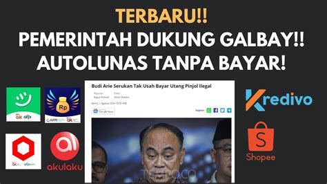 Terbaru Pemerintah Dukung Galbay Pinjol Boleh Galbay Nasional