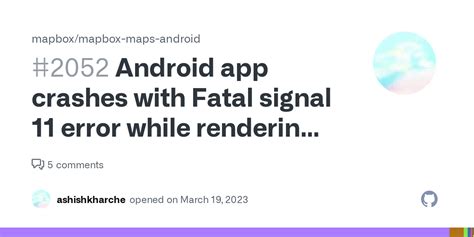 Android App Crashes With Fatal Signal 11 Error While Rendering Mapbox