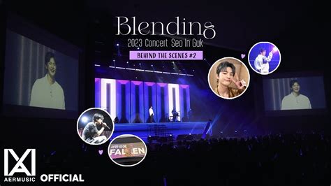 Behind 2023 서인국 Seo In Guk Concert Blending Behind the scenes 2