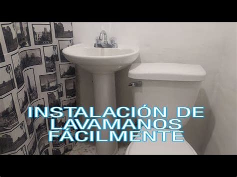 INSTALACIÓN DE UN LAVAMANOS FÁCIL YouTube