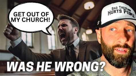 IS THIS PASTOR WRONG For Kicking This Man Out Of Church YouTube