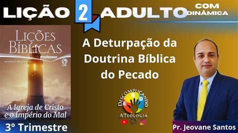 Ebd A Deturpa O Da Doutrina B Blica Do Pecado Li O Adulto Ebd