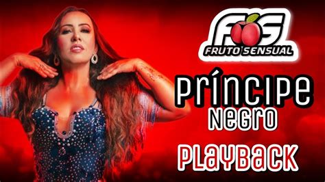 Príncipe Negro Playback Fruto Sensual companhiadoplayback calypso