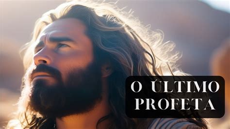 João Batista O Último Profeta deus jesus joãobatista