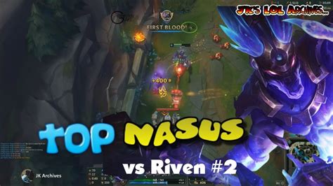LOL Nasus Vs Riven 2 YouTube