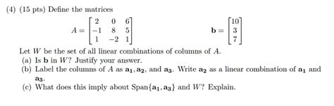 solved 15 pts define the matrices 10 b a 5 2 let w be the set of all linear combinations