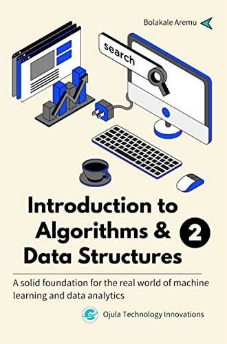 introduction to algorithms and data structures 2 a solid foundation for the real world of machine