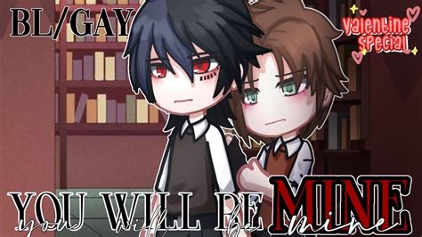 You Will Be MINE BL GAY P2 3 GCMM GLMM Gacha Club Mini