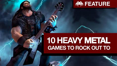 10 Heavy Metal Games To Rock Out To Metal Games