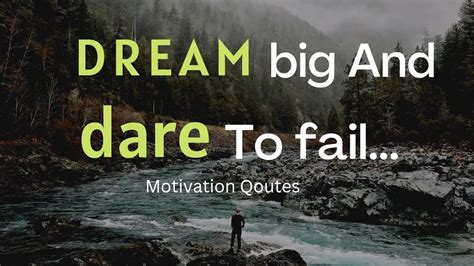 Dream Big And Dare To Fail Motivational Speech Motivation