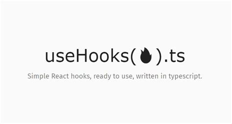 A Ready To Use React Hook Library Written In Typescript