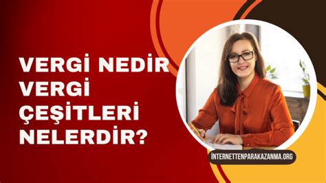 Vergi Nedir Vergi Çeşitleri Nelerdir İnternetten Para Kazanma