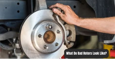 How To Tell If Brake Rotors Are Bad Sign And Solutions