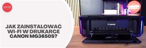Jak skonfigurować i zainstalować sieć Wi fi w drukarce Canon MG3650S