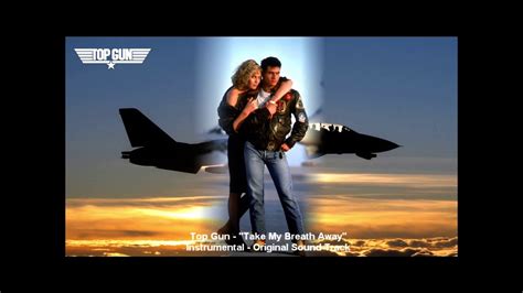 Top Gun Take My Breath Away Instrumental Original Sound Track Youtube