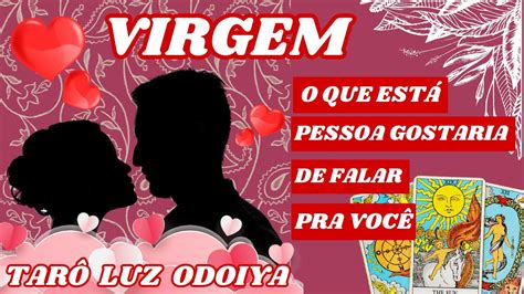 VIRGEMESSA PESSOA QUER TE FALARDOS SEUS SENTIMENTOS ABRIR O CORAÇÃO