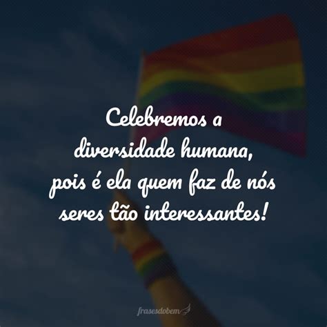 40 Frases Sobre Diversidade Que Mostram A Beleza Em Sermos Diferentes
