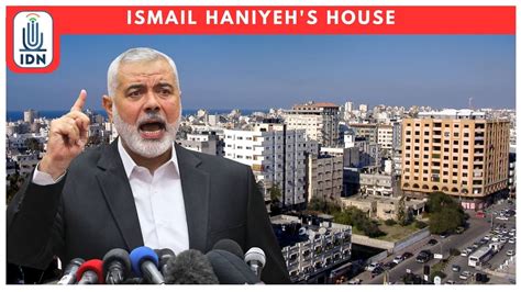 Ismail Haniyeh S House IDNews