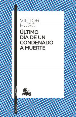Último día de un condenado a muerte Victor Hugo PlanetadeLibros