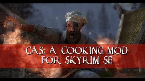 CAS The Ultimate Cooking Mod For Skyrim SE YouTube