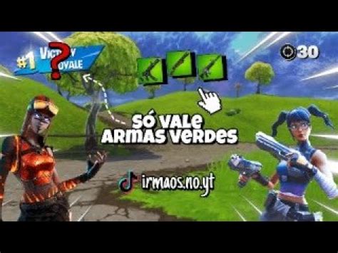 Desafio Só vale armas verdes Fortnite YouTube
