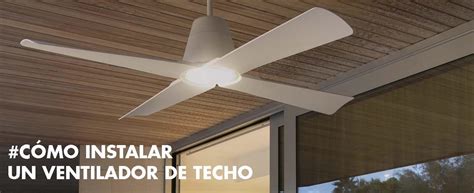 Cómo instalar un ventilador de techo Blog LeonLeds
