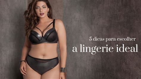 5 Dicas Para Escolher A Melhor Lingerie Para Cada Tipo De Corpo
