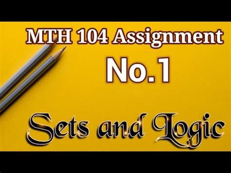 MTH 104 Sets And Logic Assignment No 1 Correct Solution June 17 2022