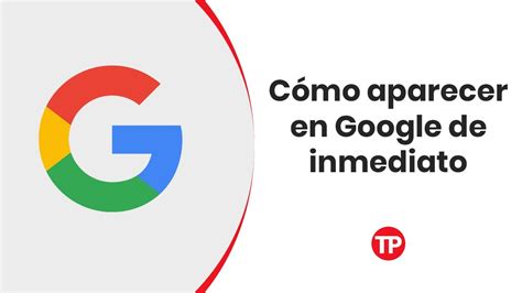 Cómo aparecer en Google rápido y sin trucos en menos de 5 minutos