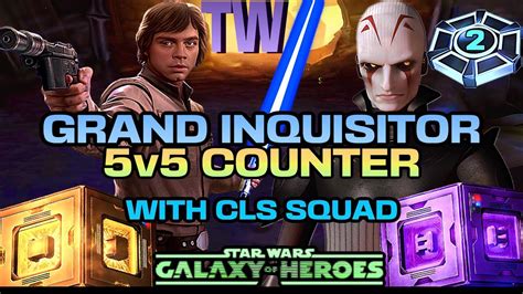 5v5 GRAND INQUISITOR OMICRON DATACRON COUNTER W CLS SQUAD SWGOH TW