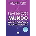Um novo mundo O despertar de uma nova consciência Amazon br