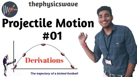 projectile motion 01 class 11th motion in a plane derivations youtube
