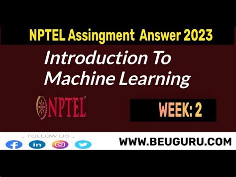 Introduction To Machine Learning Week Assignment Solution Nptel