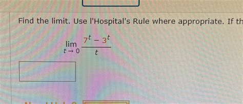 Solved Find The Limit Use L Hospital S Rule Where Chegg