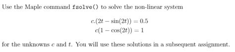 solved use the maple command fsolve to solve the