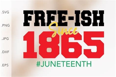 Free Ish Since 1865 Juneteenth Graphic By Studio8586 Creative Fabrica