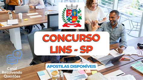 Apostilas Concurso Lins SP 2024 Abre Mais De 110 Vagas