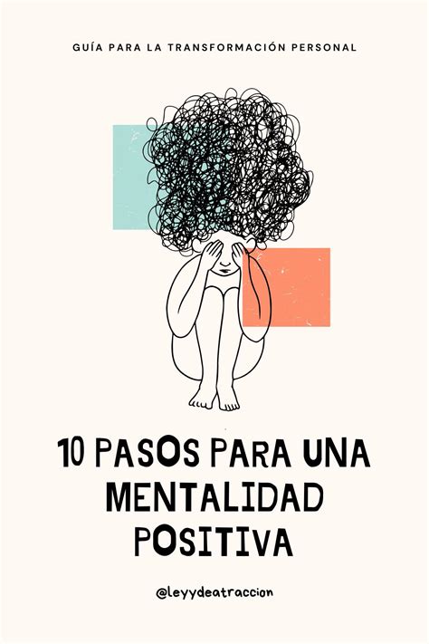 10 Pasos Para Una Mentalidad Positiva Crecimiento Personal