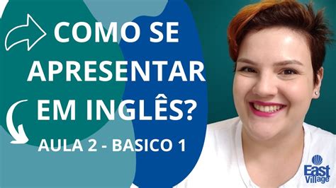 COMO SE APRESENTAR EM INGLÊS Aula 02 Básico 1 YouTube