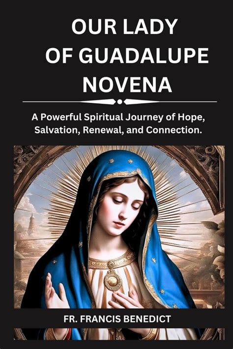 Buy Our Lady Of Guadalupe Novena A Powerful Spiritual Journey Of Hope