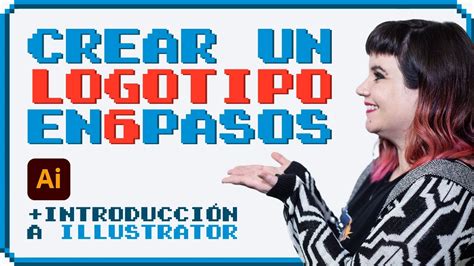 Cómo diseñar un LOGOTIPO en 6 pasos Introducción a Adobe