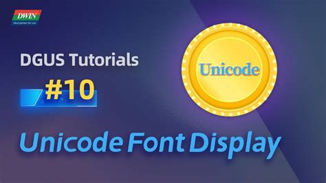 Basic Tutorials 10 How To Get Unicode Font Display DWIN DGUS