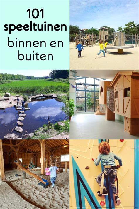 De Leukste Buitenspeeltuinen En Binnenspeeltuinen In Heel Nederland