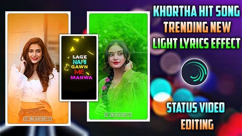 Khortha Song Status Video Editing Alight Motion Lyrics Light Effect