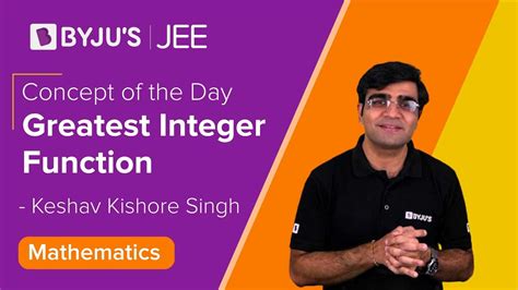 greatest integer function class 11 and 12 maths jee main 2022 exam prep keshav sir youtube