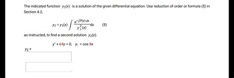 solved the indicated function y1 x is a solution of the