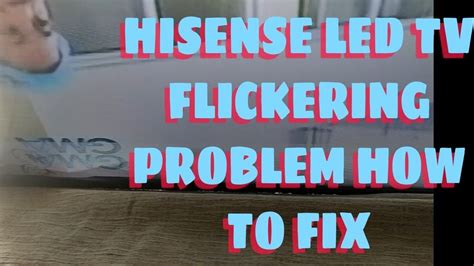 HISENSE LED TV 50D36 FLICKERING And BACKLIGHT PROBLEM HOW TO FIX YouTube