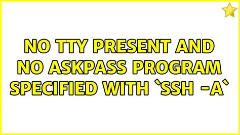 Ubuntu No Tty Present And No Askpass Program Specified With Ssh A